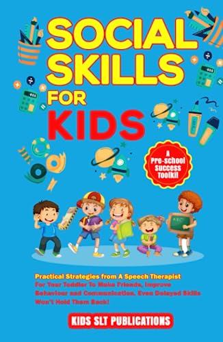 SOCIAL SKILLS FOR KIDS: PRACTICAL STRATEGIES FROM A SPEECH THERAPIST ...