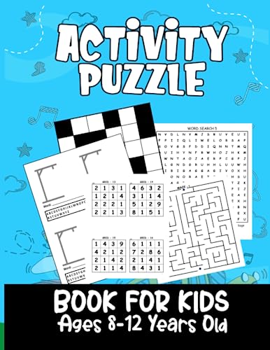 Activity Puzzle Book For Kids Ages 8-12 Years Old: Mixed Puzzles ...