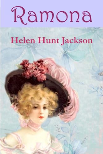 Ramona by Helen Hunt Jackson | Goodreads