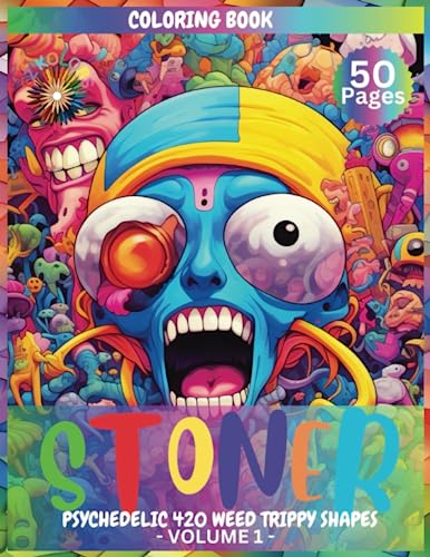 Stoner Coloring Book: Psychedelic Adult Coloring Book. Trippy coloring ...