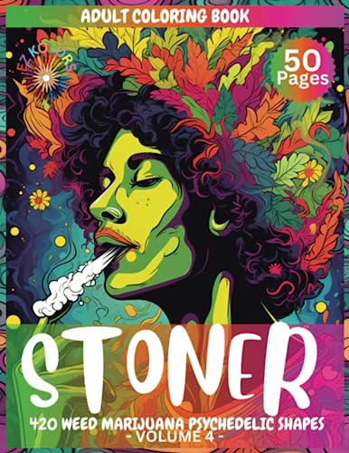 Stoner Adult Coloring Book: 420 Coloring Book for Adults. Psychedelic ...