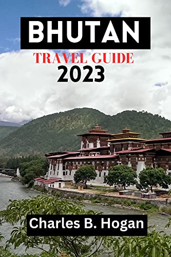 Bhutan Travel Guide 2023: Essential Guide For First Timers planning a ...