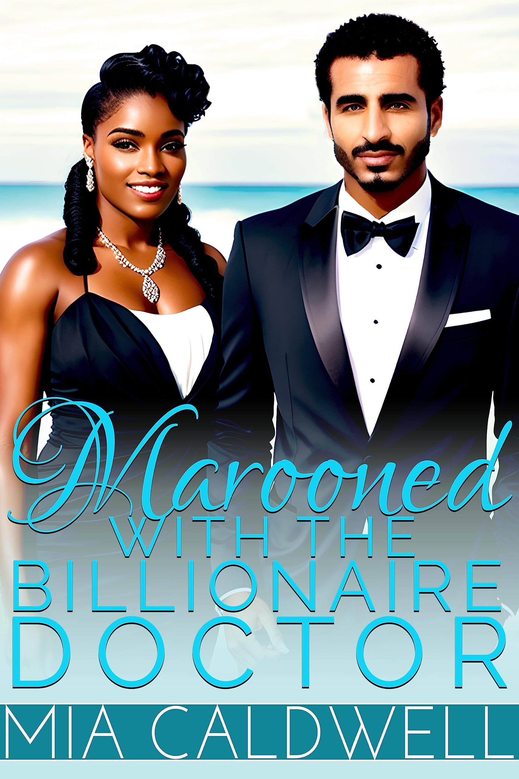 Marooned With The Billionaire Doctor by Mia Caldwell | Goodreads