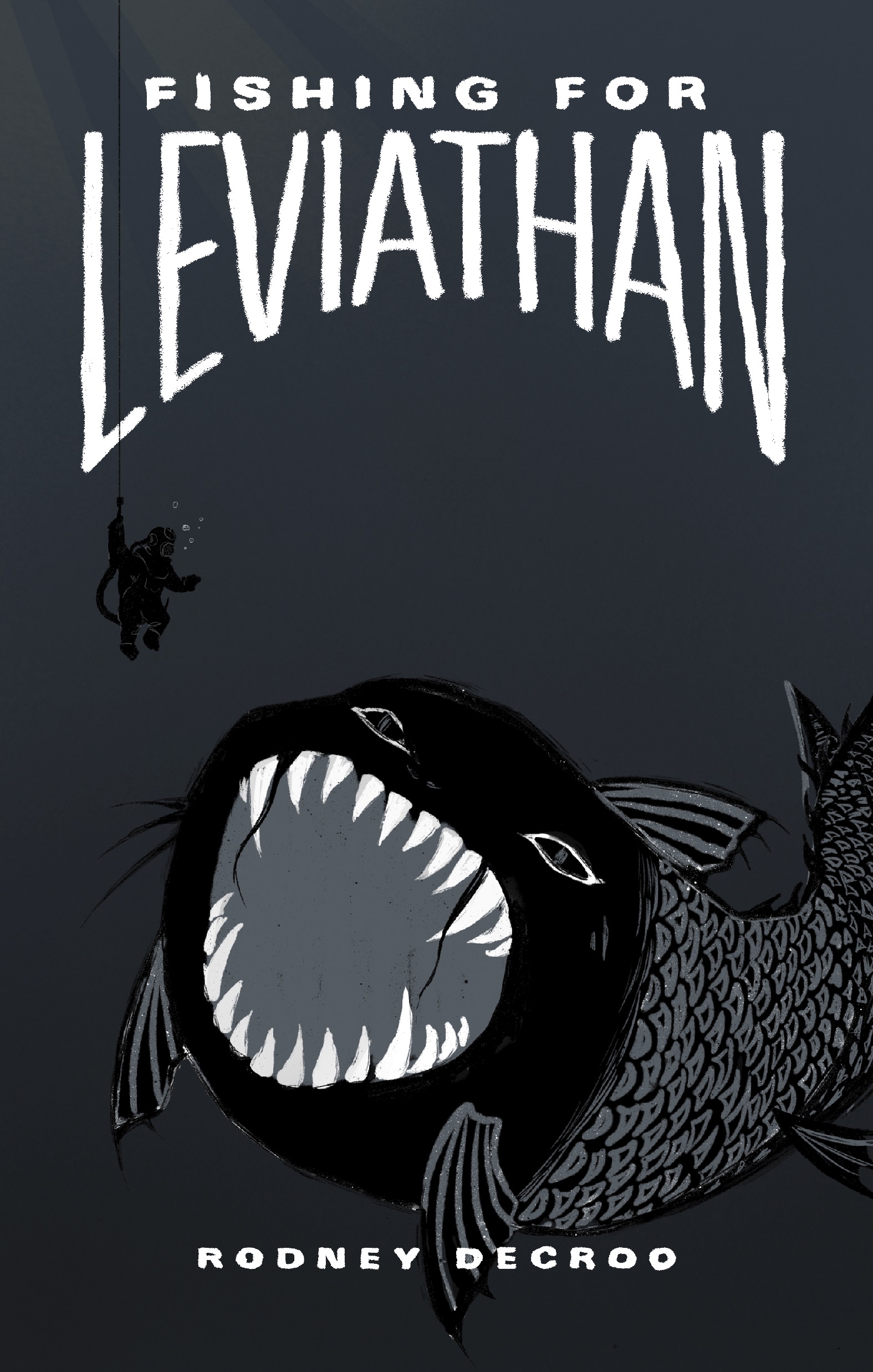 Fishing for Leviathan by Rodney Decroo | Goodreads