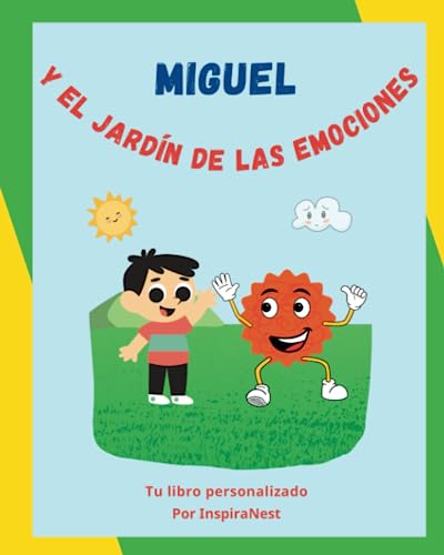 Miguel, y el Jardín de las Emociones: Tu libro personalizado: Descubre ...
