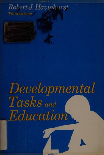 Developmental Tasks and Education, by Robert J. Havighurst | Goodreads