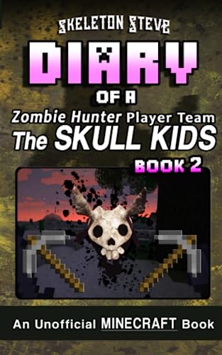 Diary of a Zombie Hunter Player Team 'The Skull Kids' 2: Unofficial ...