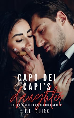 Capo Dei Capi's Daughter: The Botticelli Brotherhood by J.L. Quick ...