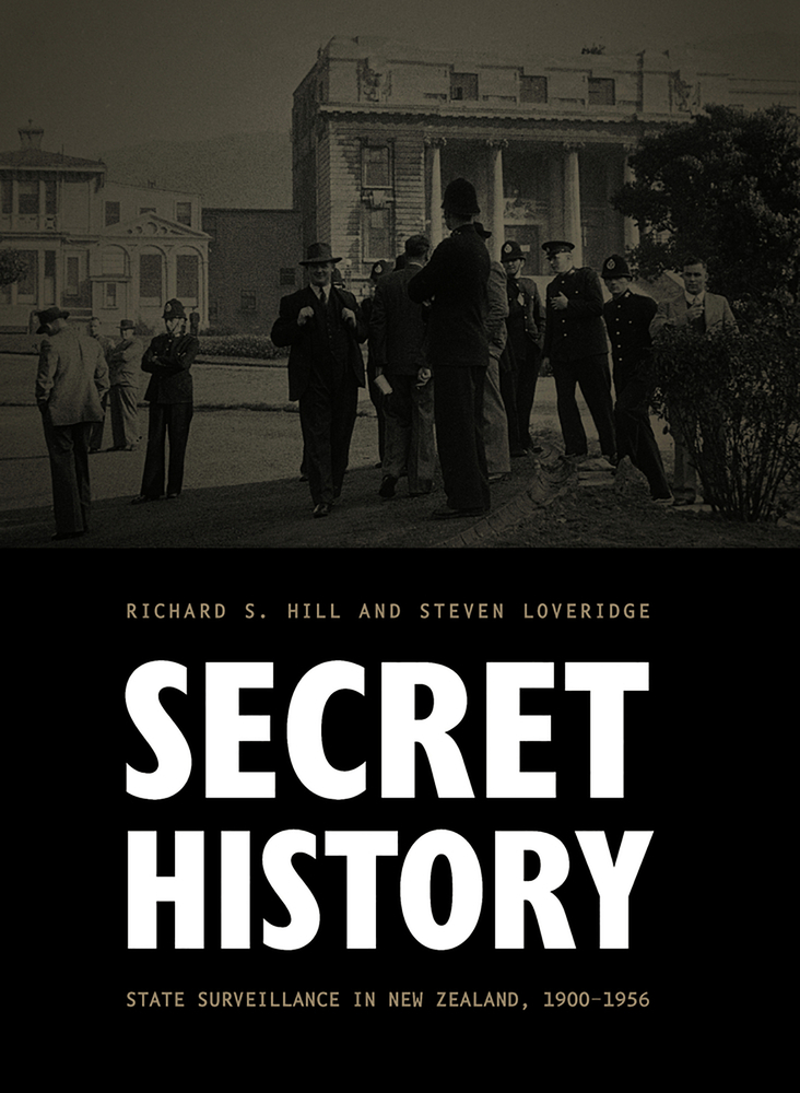 Secret History: State Surveillance in New Zealand, 1900–1956 (1) by ...