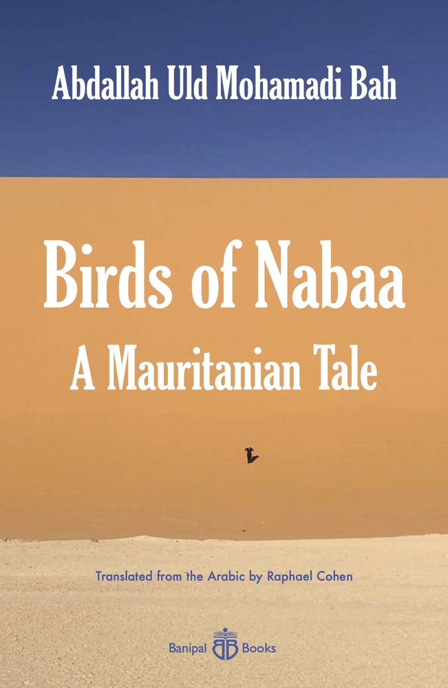 Birds of Nabaa: A Mauritanian Tale by Abdallah Uld Mohamadi Bah | Goodreads