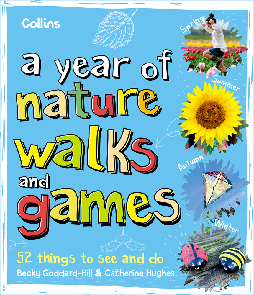 A Year of Nature Walks and Games: 52 things to see and do by Collins ...
