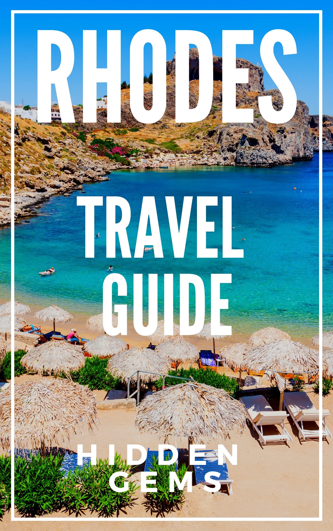 Rhodes Travel Guide 2023 - The Locals Travel Guide to RHODES GREECE ...