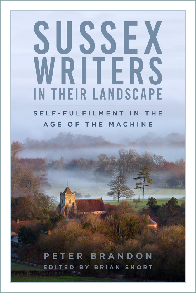 Sussex Writers in their Landscape: Self-fulfilment in the Age of the ...