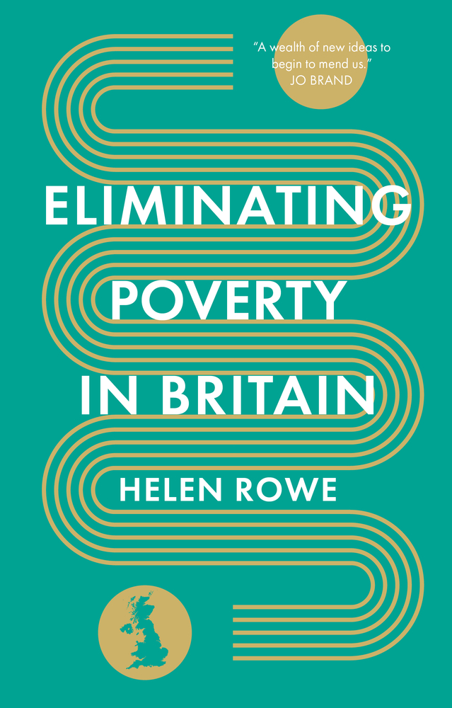 Eliminating Poverty in Britain by Helen Rowe | Goodreads