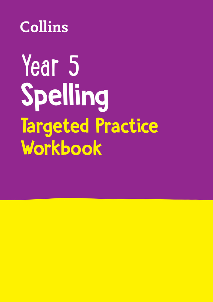 Year 5 Spelling Targeted Practice Workbook Ideal For Use At Home By year-5-spelling-targeted-practice-workbook-ideal-for-use-at-home-by