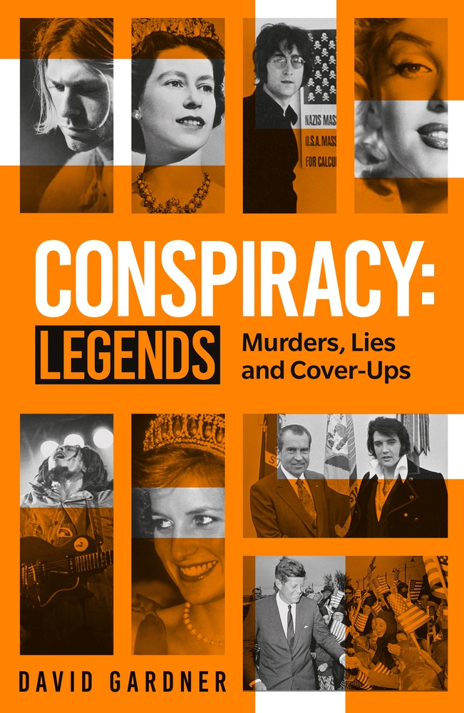 Conspiracy: Legends: Murders, Lies and Cover-Ups by David Gardner ...