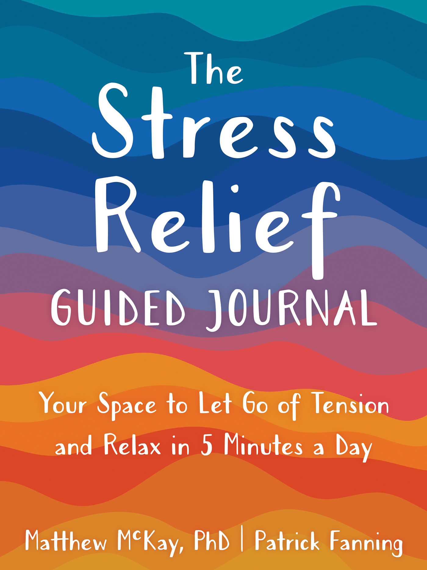 The Stress Relief Guided Journal: Your Space to Let Go of Tension and ...