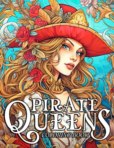 Pirate Queens Coloring Book: Enchanted Ladies of The Oceans Coloring ...