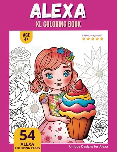 Alexa Coloring Book: Perfect Personal Name Gift - XL Edition - Age 4 ...