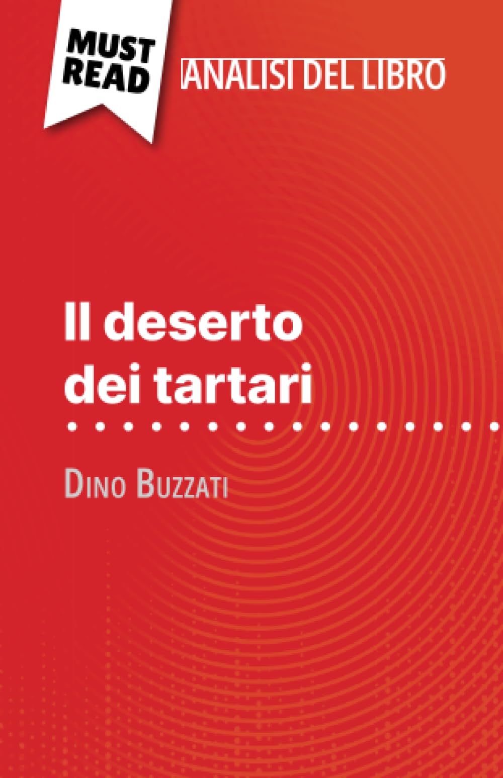 Il deserto dei tartari di Dino Buzzati: (Analisi del libro) by ...