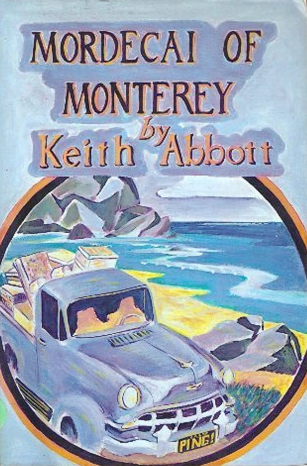 Mordecai of Monterey by Keith Abbott | Goodreads