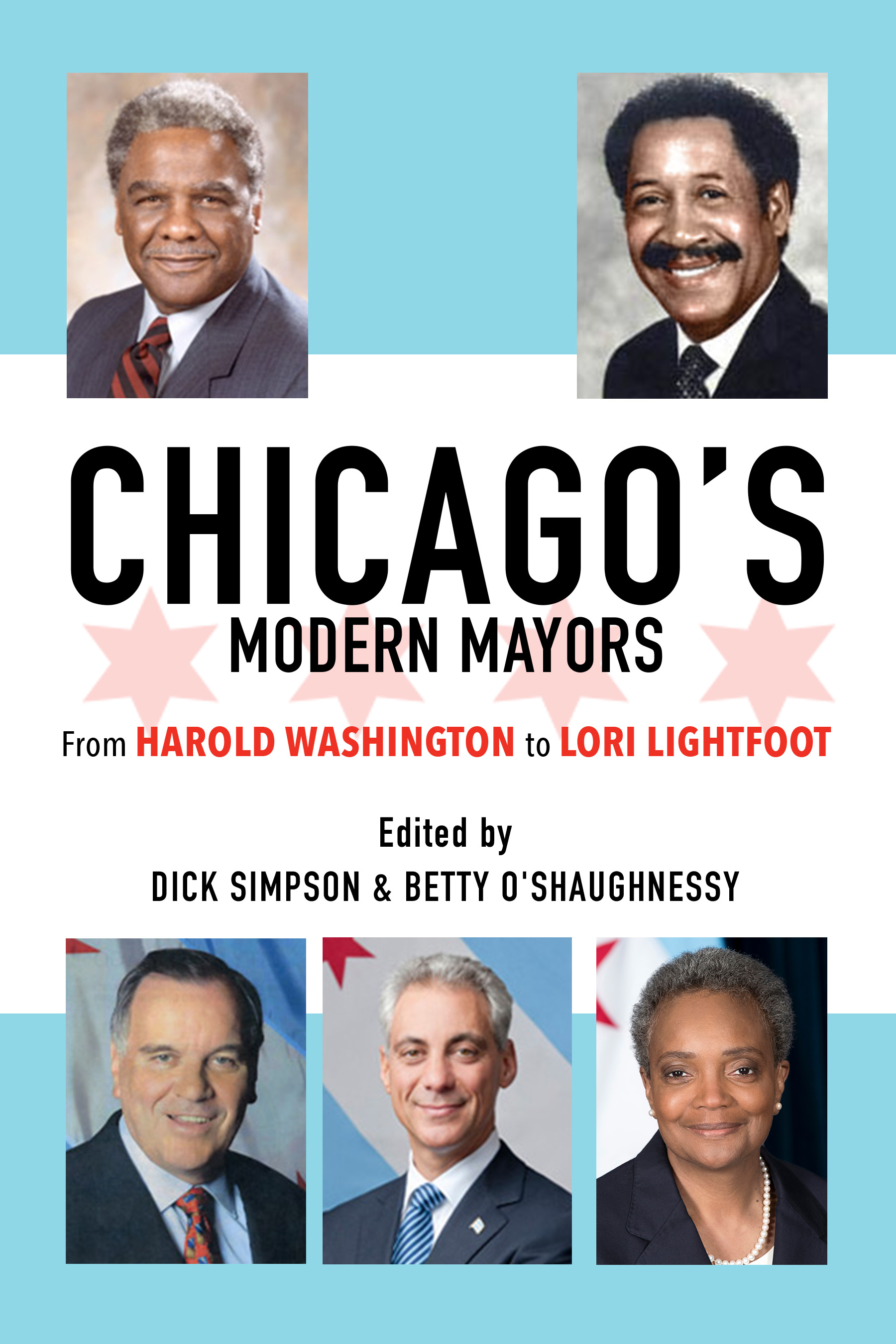 Chicago’s Modern Mayors: From Harold Washington to Lori Lightfoot by ...