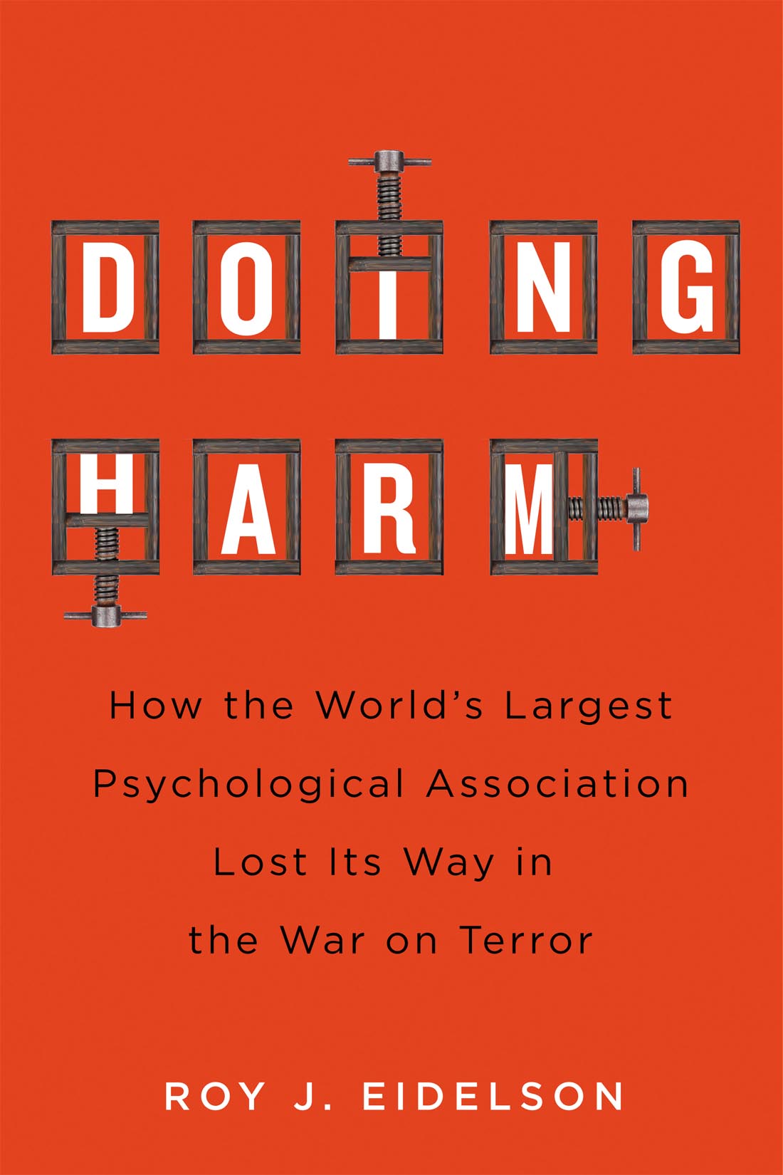 Doing Harm: How the World’s Largest Psychological Association Lost Its ...