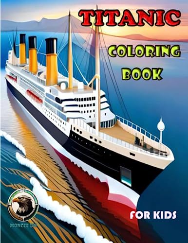 Titanic Coloring Book for Kids: Fun Titanic Coloring Activity . Big ...