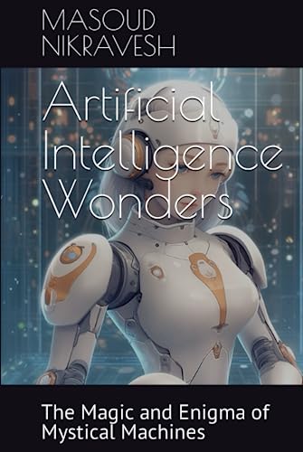 Artificial Intelligence Wonders: The Magic and Enigma of Mystical ...