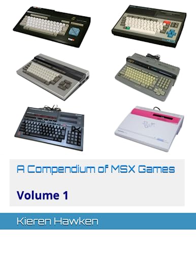 A Compendium of MSX Games: Volume 1 by Kieren Hawken | Goodreads