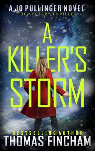 A Killer's Storm (Jo Pullinger #5) by Thomas Fincham | Goodreads