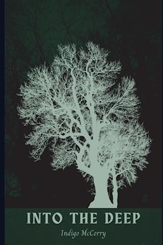 Into the Deep by Indigo McCorry | Goodreads