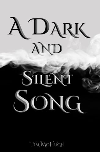 A Dark and Silent Song (Magi Guild, #1) by Tim McHugh | Goodreads