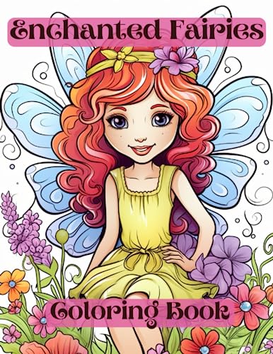 Enchanted Fairies: Cute Fairy Coloring Pages for Kids, Teens, and ...