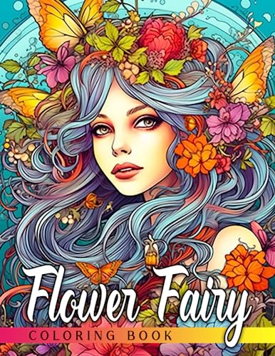 Flower Fairy Coloring Book: A Magical World of Blooming Gardens and ...