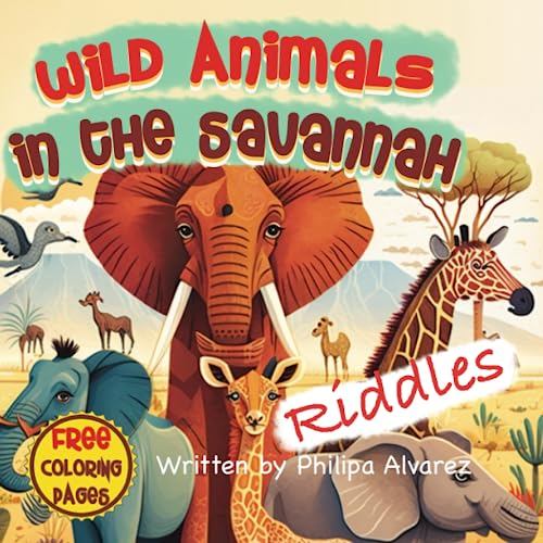 Wild Animals in the Savannah Riddles and Coloring Book: Wild Animals ...