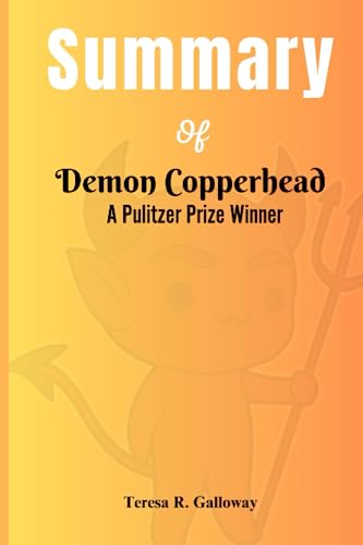 SUMMARY of Demon Copperhead: A Pulitzer Prize Winner by Teresa R ...