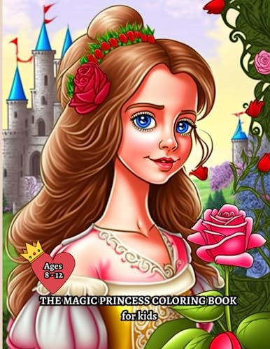 The Magic Princess Coloring Book: The Enchanting Coloring Journey for ...