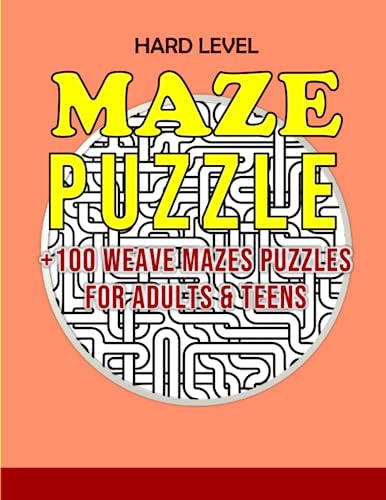 Maze Puzzle Book For Adults & Teens - Hard Level: +100 Weave mazes ...