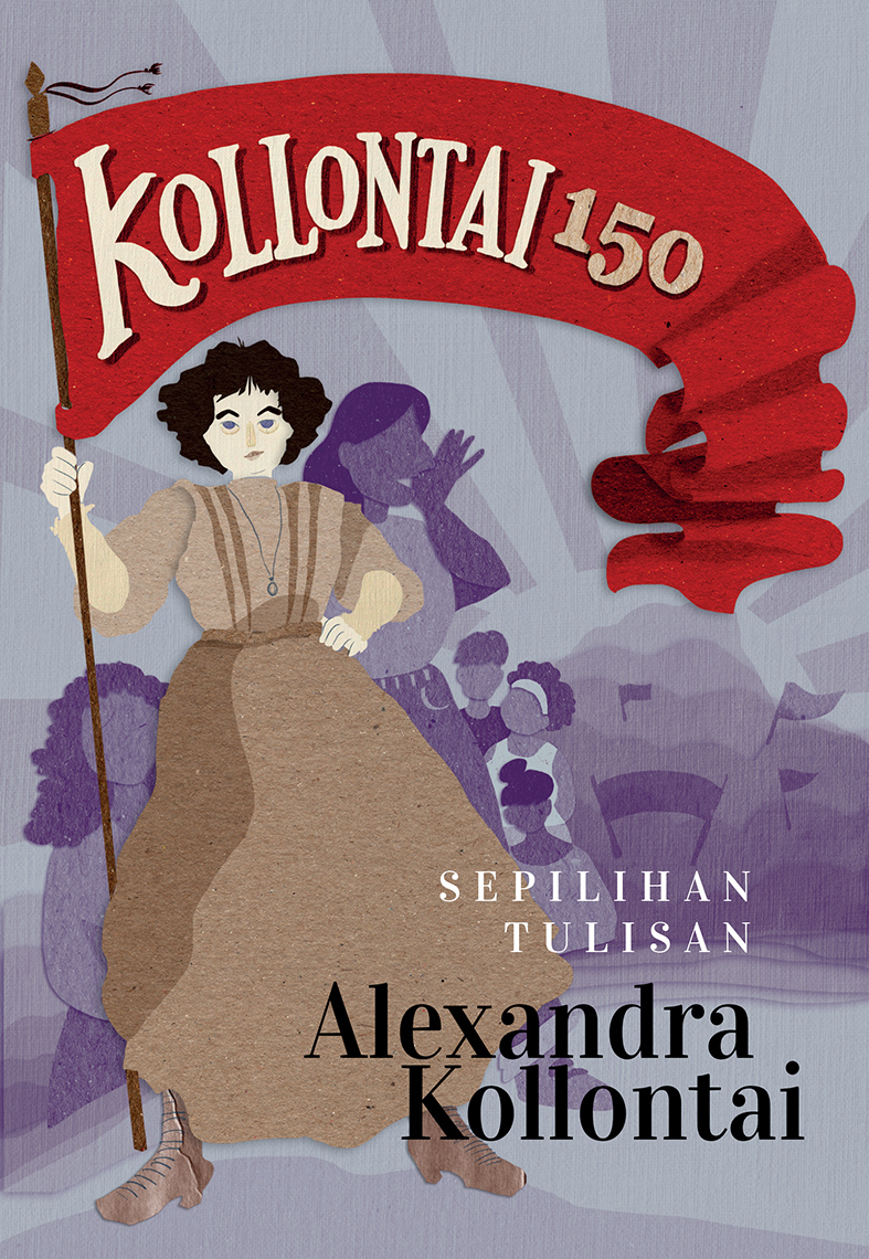 Kollontai 150: Sepilihan Tulisan by Alexandra Kollontai | Goodreads