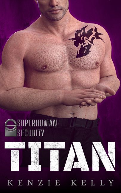 Titan (Superhuman Security, #1) by Kenzie Kelly | Goodreads