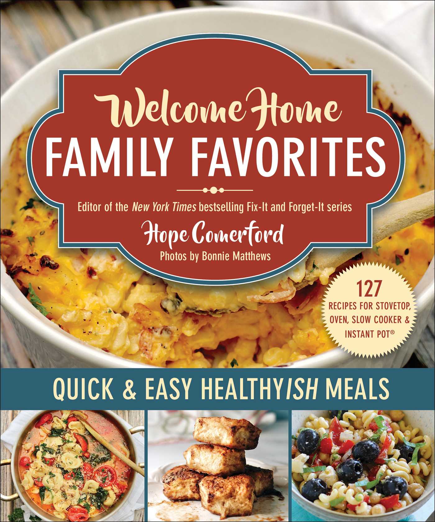Welcome Home Family Favorites: Quick & Easy Healthyish Meals by Hope ...