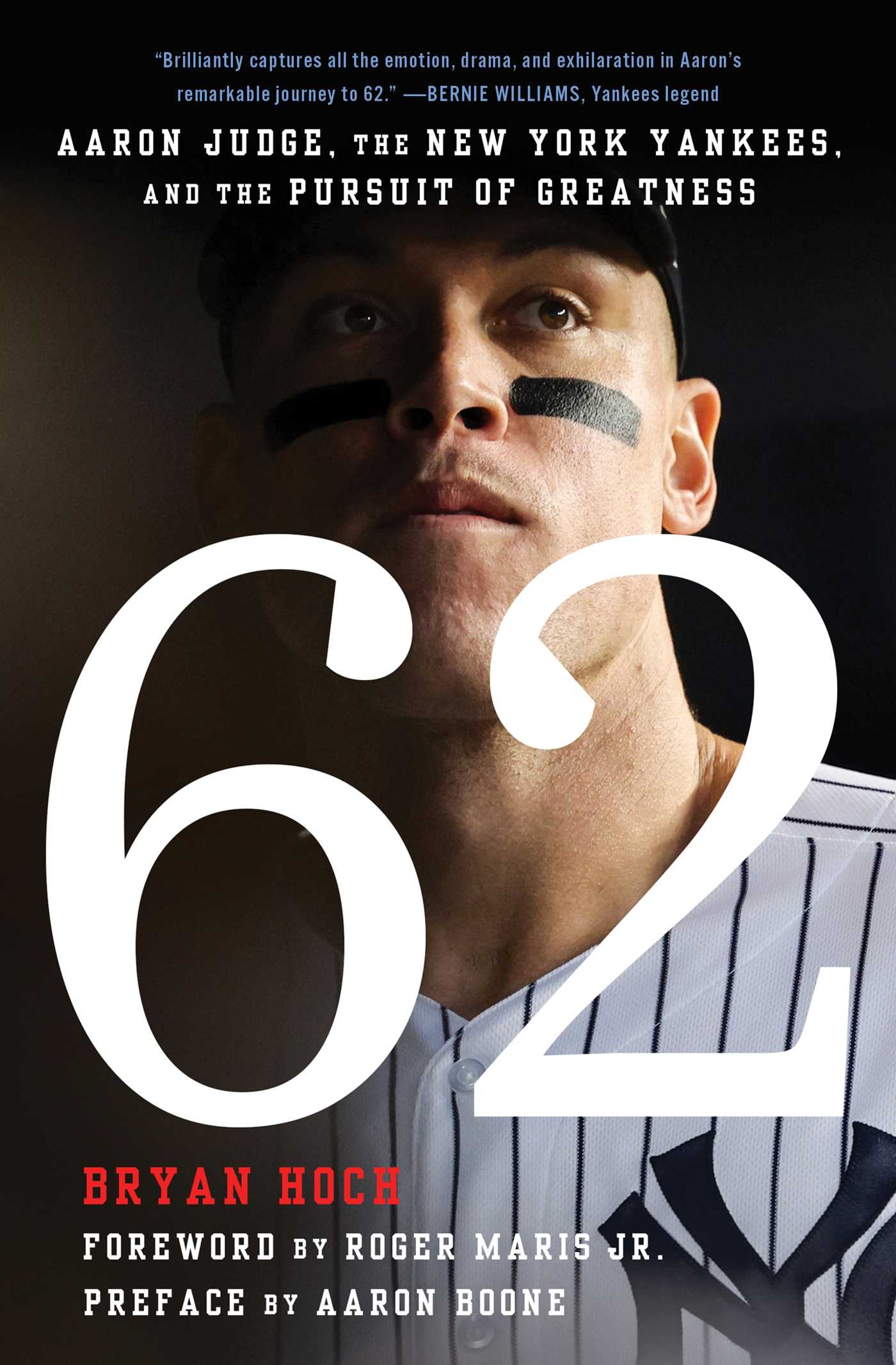 62: Aaron Judge, the New York Yankees, and the Pursuit of Greatness by Bryan Hoch | Goodreads