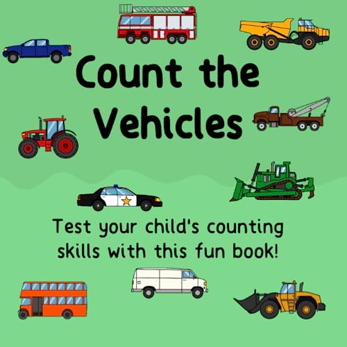 Count the Vehicles: Test your child's counting skills with this fun ...