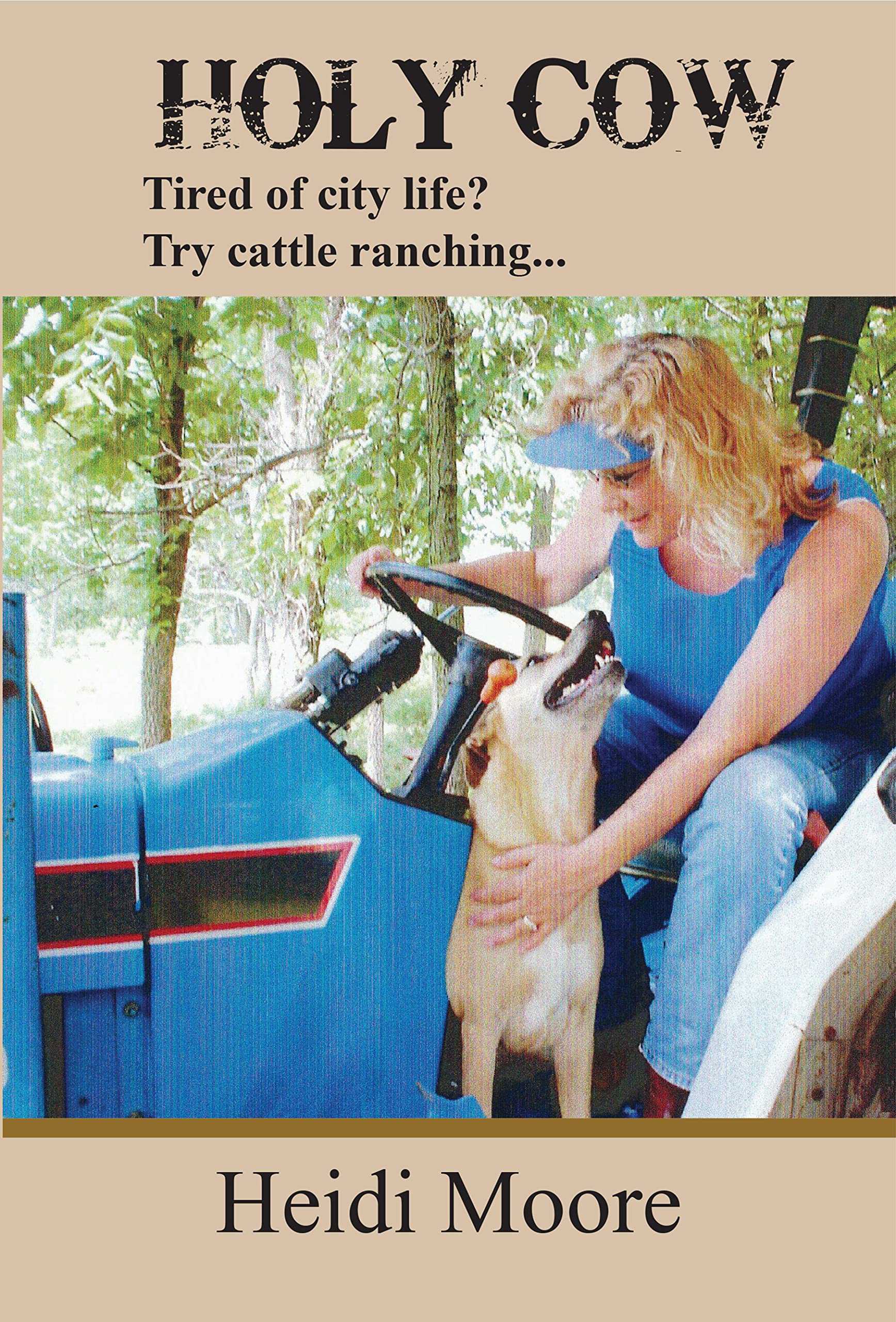 Holy Cow: Tired of city life? Try cattle ranching... by Heidi Moore | Goodreads