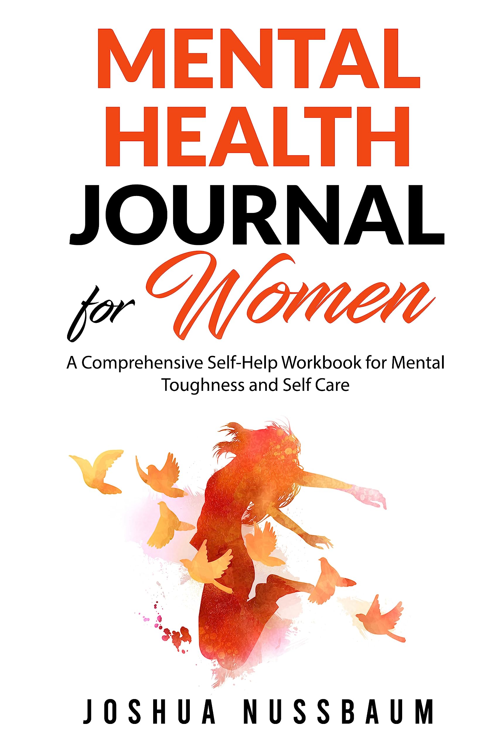 Mental Health Journal for Women: A Comprehensive Self-Help Book for ...