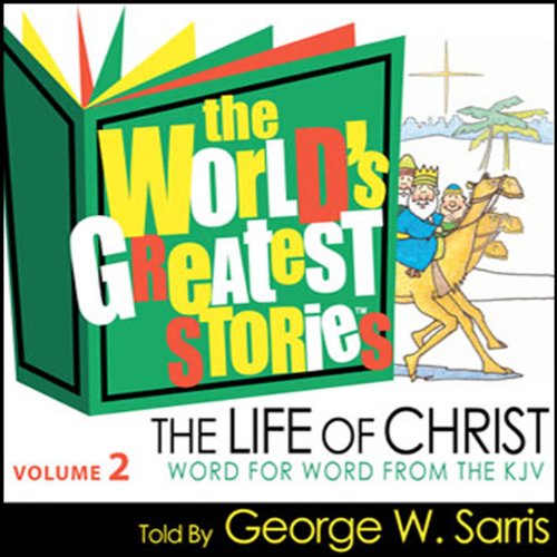 The World's Greatest Stories NIV V2: The Life of Christ by George W ...