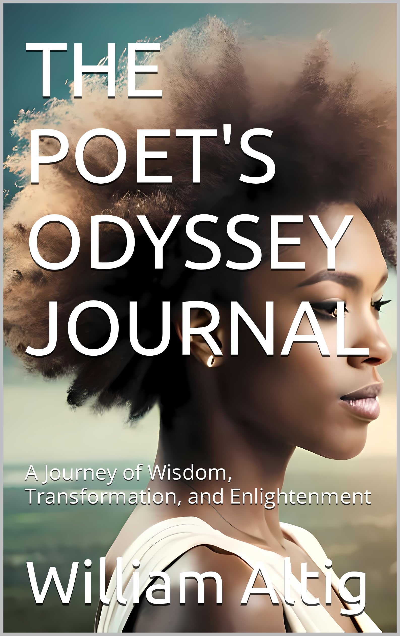 THE POET'S ODYSSEY JOURNAL: A Journey of Wisdom, Transformation, and ...