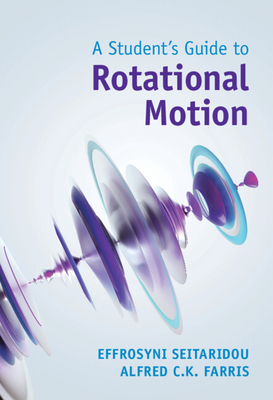 A Student's Guide to Rotational Motion by Effrosyni Seitaridou | Goodreads