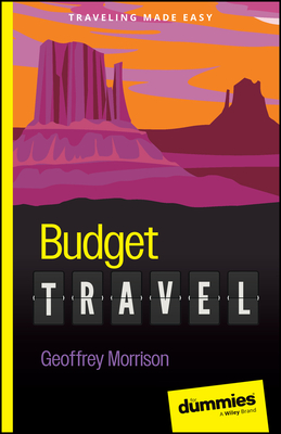 Budget Travel For Dummies by Geoffrey Morrison | Goodreads